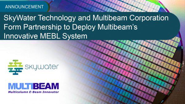 SkyWater Technology and Multibeam Corporation Form Partnership to ...
