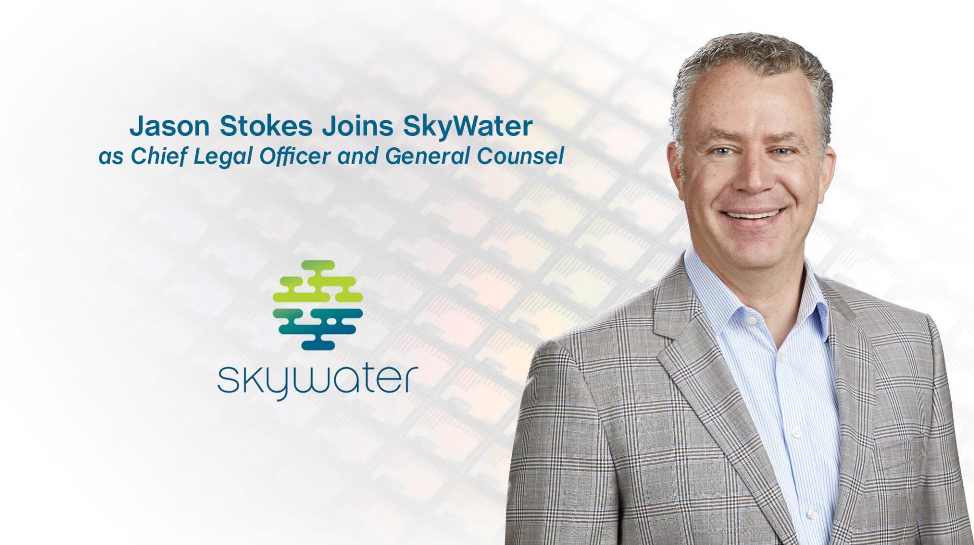 Jason Stokes Joins SkyWater as Chief Legal Officer and General Counsel ...
