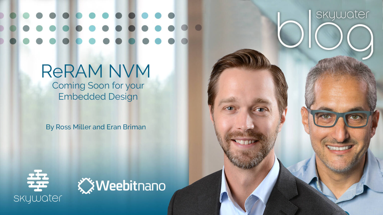 ReRAM NVM – Coming Soon for your Embedded Design - Skywater Technology