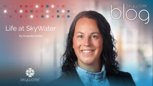Life at SkyWater - Skywater Technology