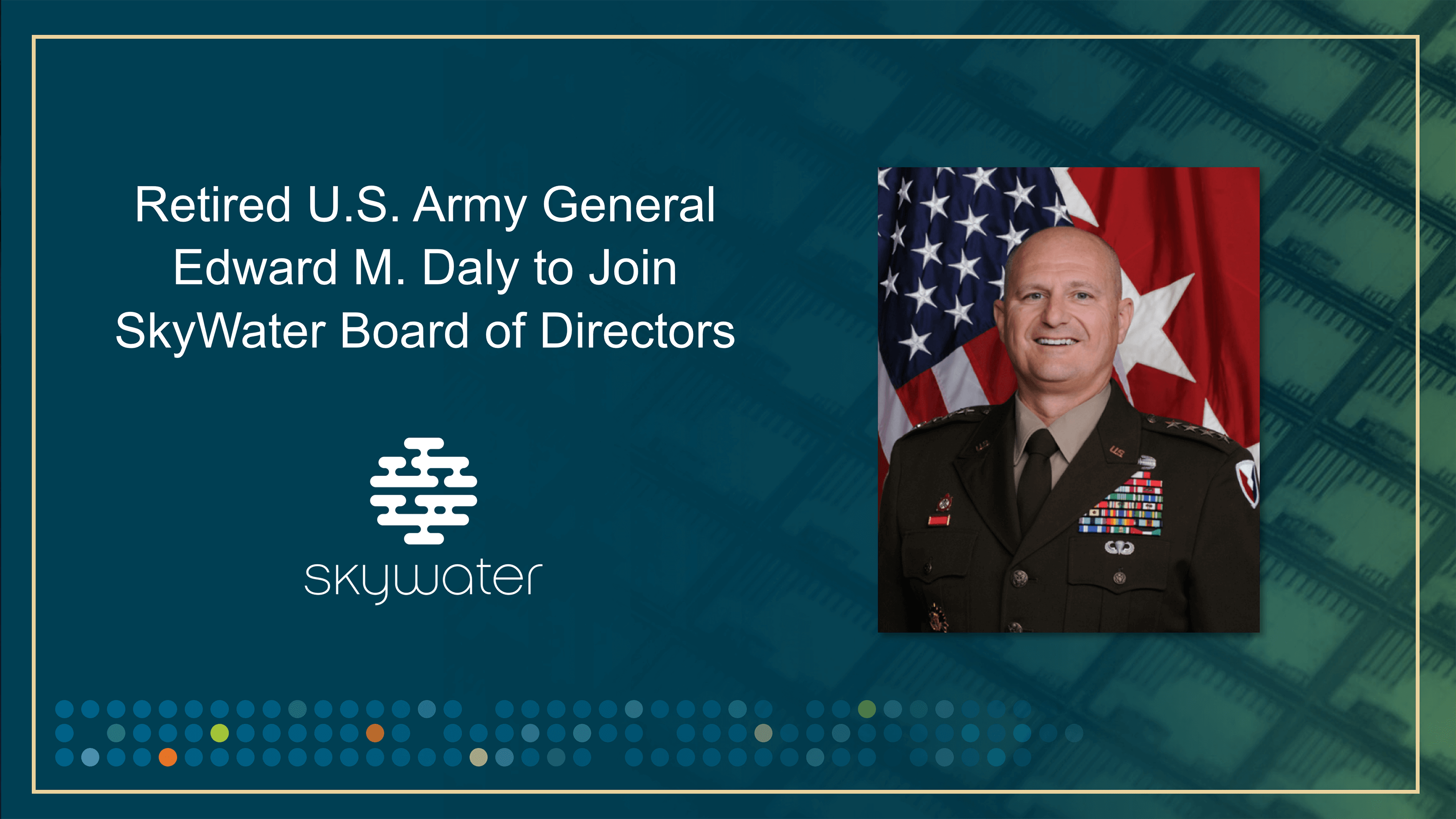SkyWater Announces Appointment of Retired U.S. Army General Edward M ...